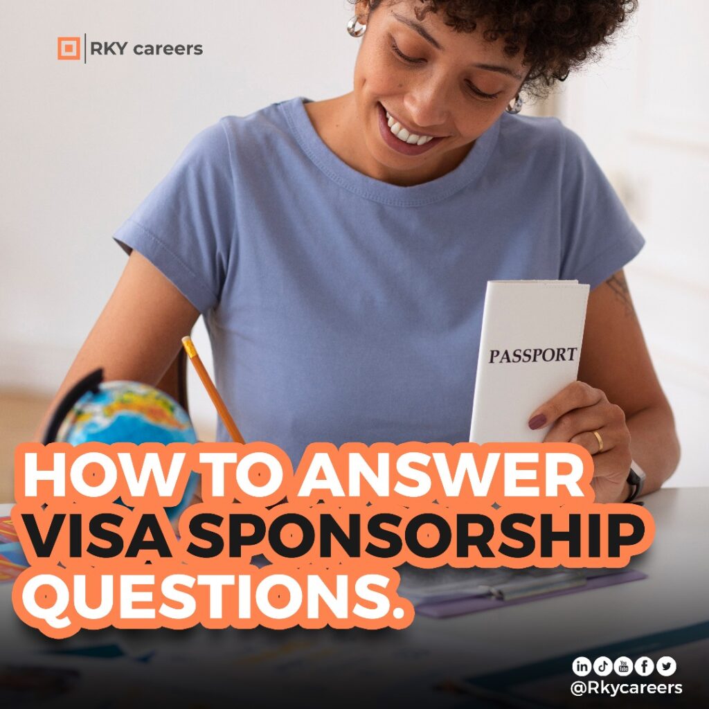 How To Answer Visa Sponsorship Questions - RKY Careers Blog
