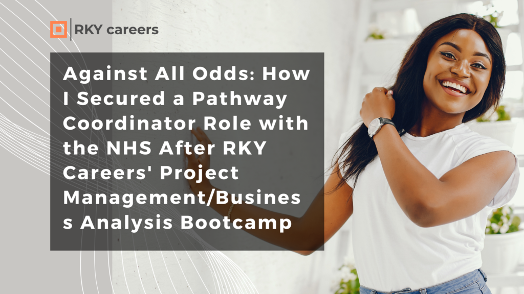 Against All Odds: How I Secured a Pathway Coordinator Role with the NHS After RKY Career's ...