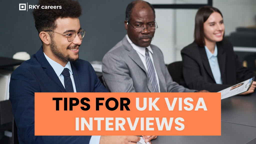 Tips for UK Visa Interviews - RKY Careers Blog