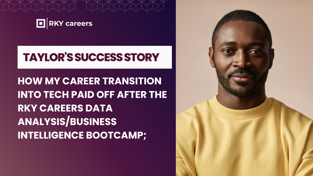How My Career Transition Into Tech Paid Off After The RKY Careers Data Analysis/Business ...