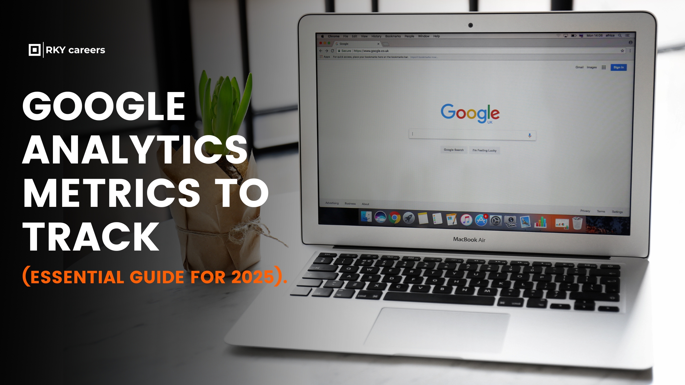 Google Analytics Metrics to Track | RKY Careers
