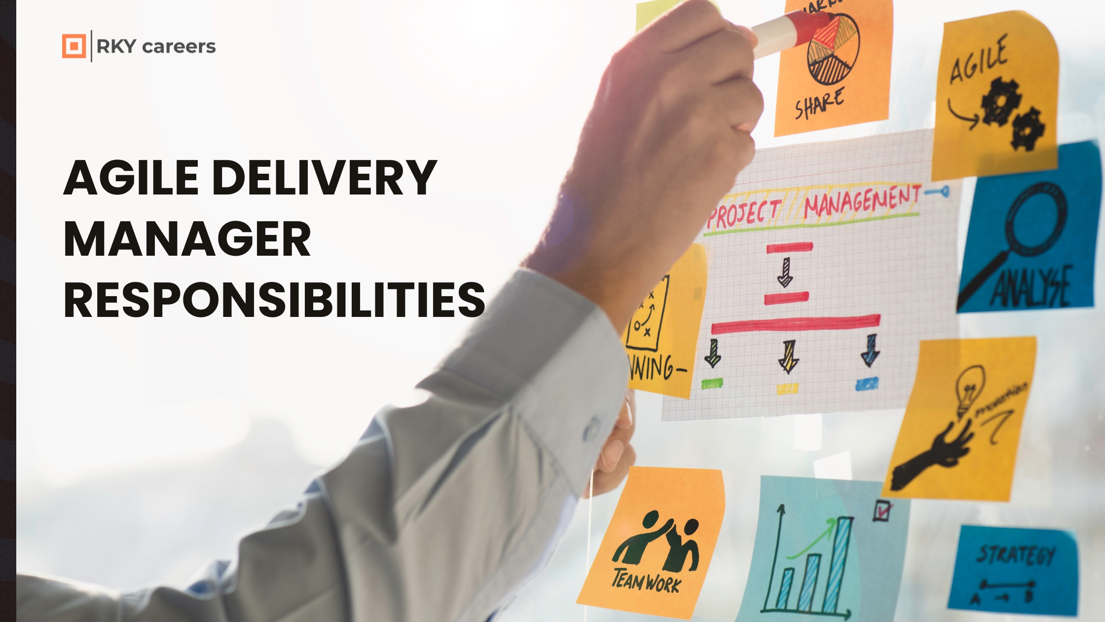 Agile Delivery Manager Responsibilities - RKY Careers Blog