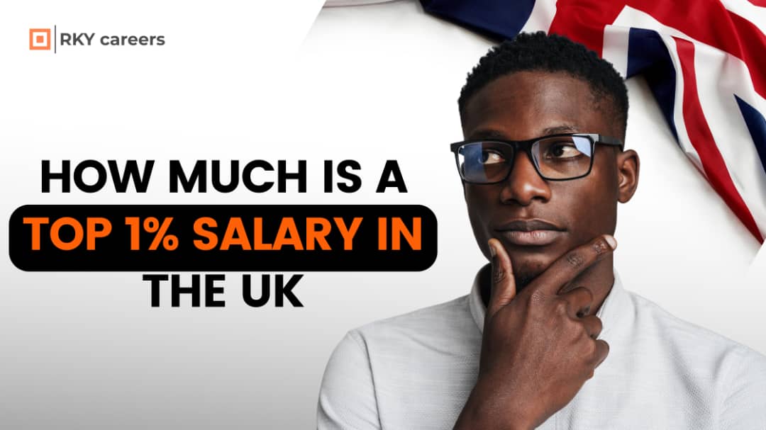 How Much Is a Top 1% Salary in the UK - RKY Careers Blog