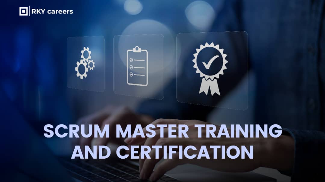 Scrum Master Training and Certification | RKY Careers